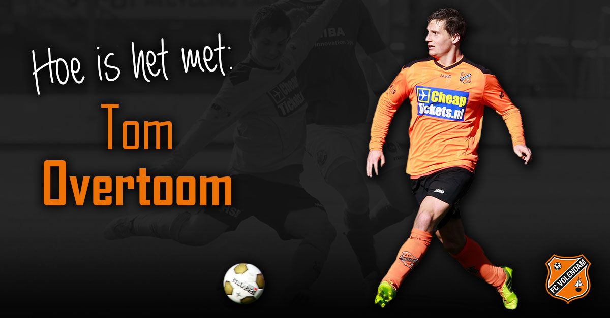 Hoe is het met: Tom Overtoom?